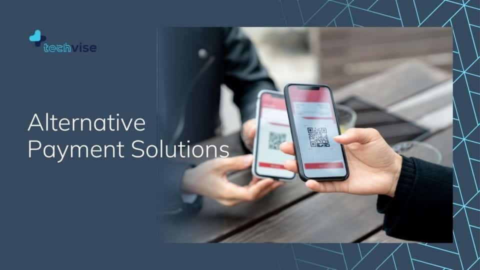 Best Alternative Payment Solutions for Money Transfers