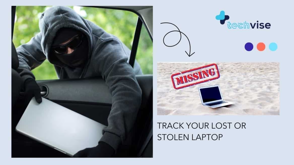 2 Effective Ways To Track Your Lost Or Stolen Laptop