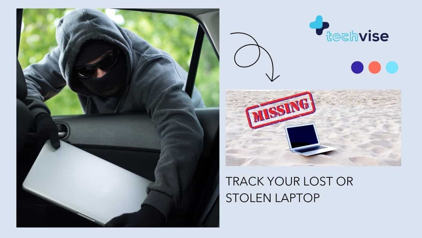 2 Effective Ways To Track Your Lost Or Stolen Laptop