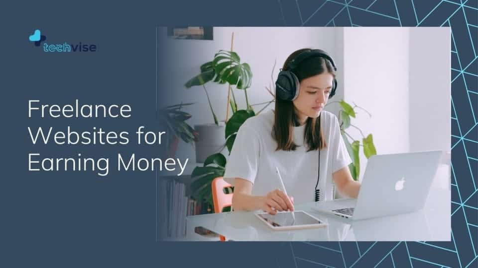 Best Freelancing Websites to Earn Money and Experience