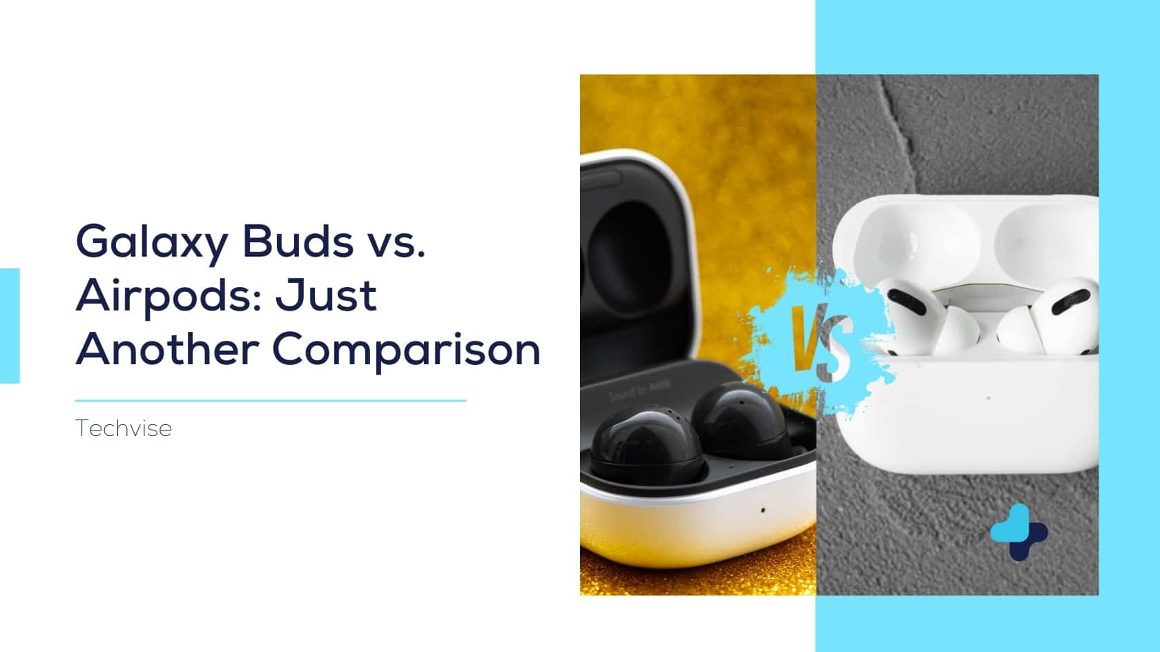 Galaxy Buds Pro vs. Airpods Pro: Just Another Comparison