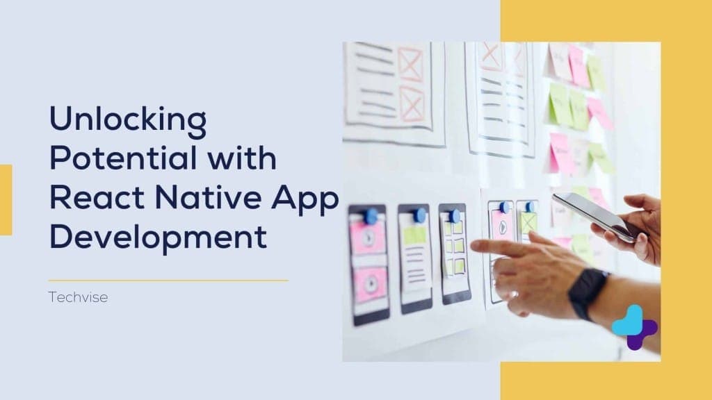 React Native: Unleash App Potential
