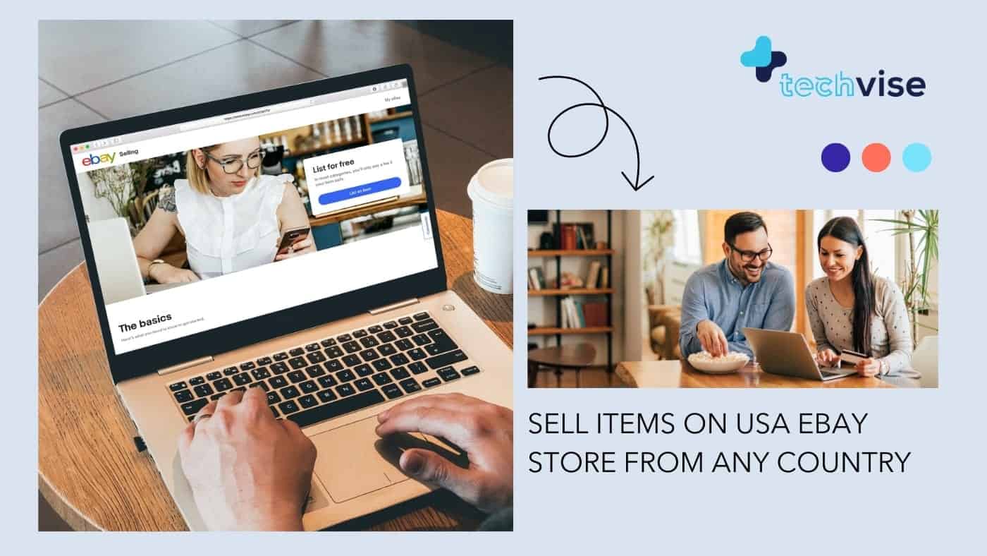 How to Sell Items On USA eBay Store from Any Country in the World