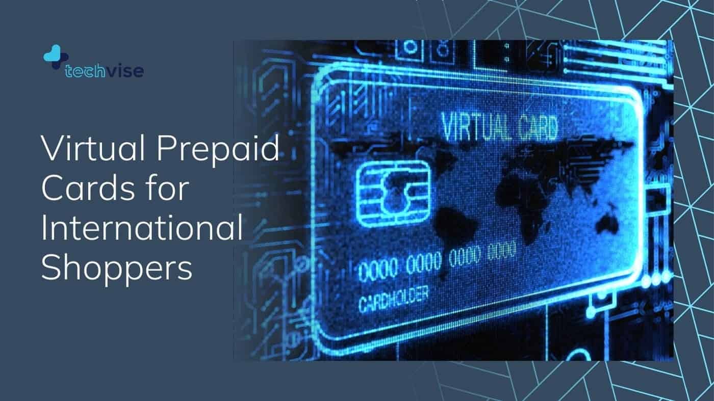 Best Virtual Prepaid Cards for International Shoppers