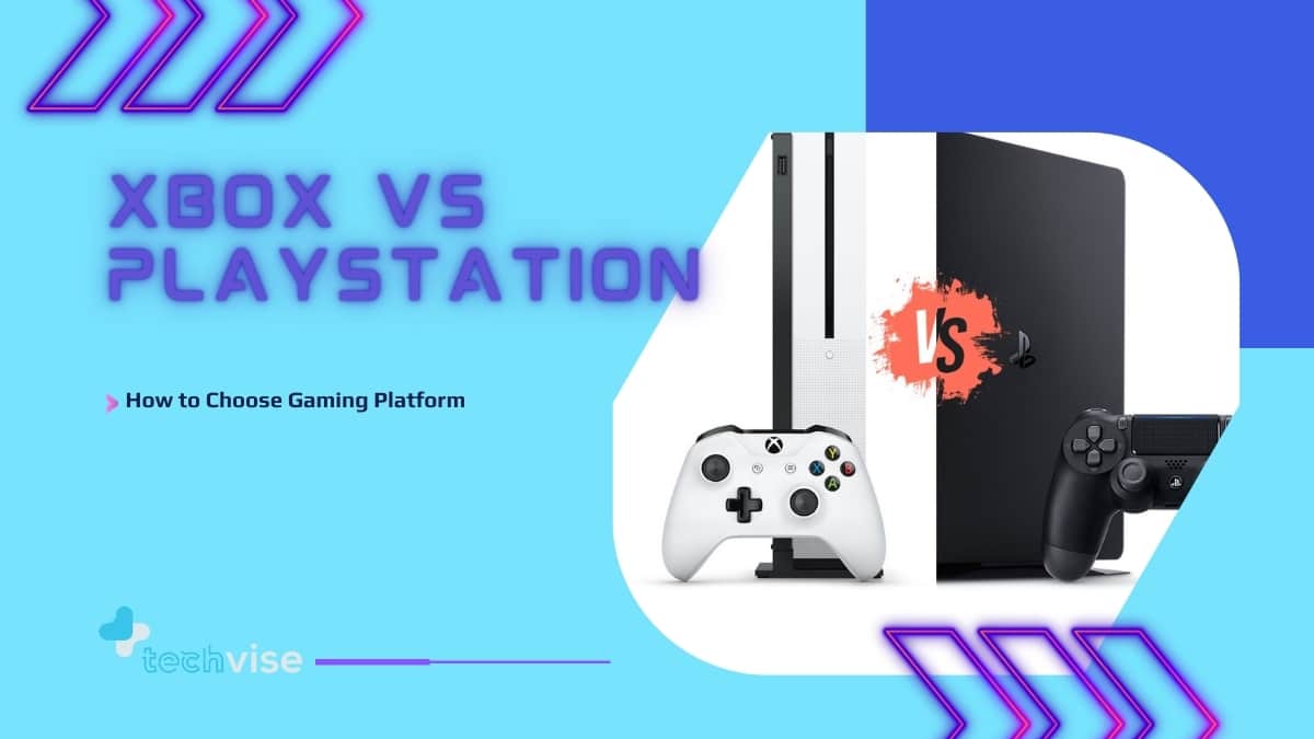 Xbox vs PlayStation: How to Choose Gaming Platform