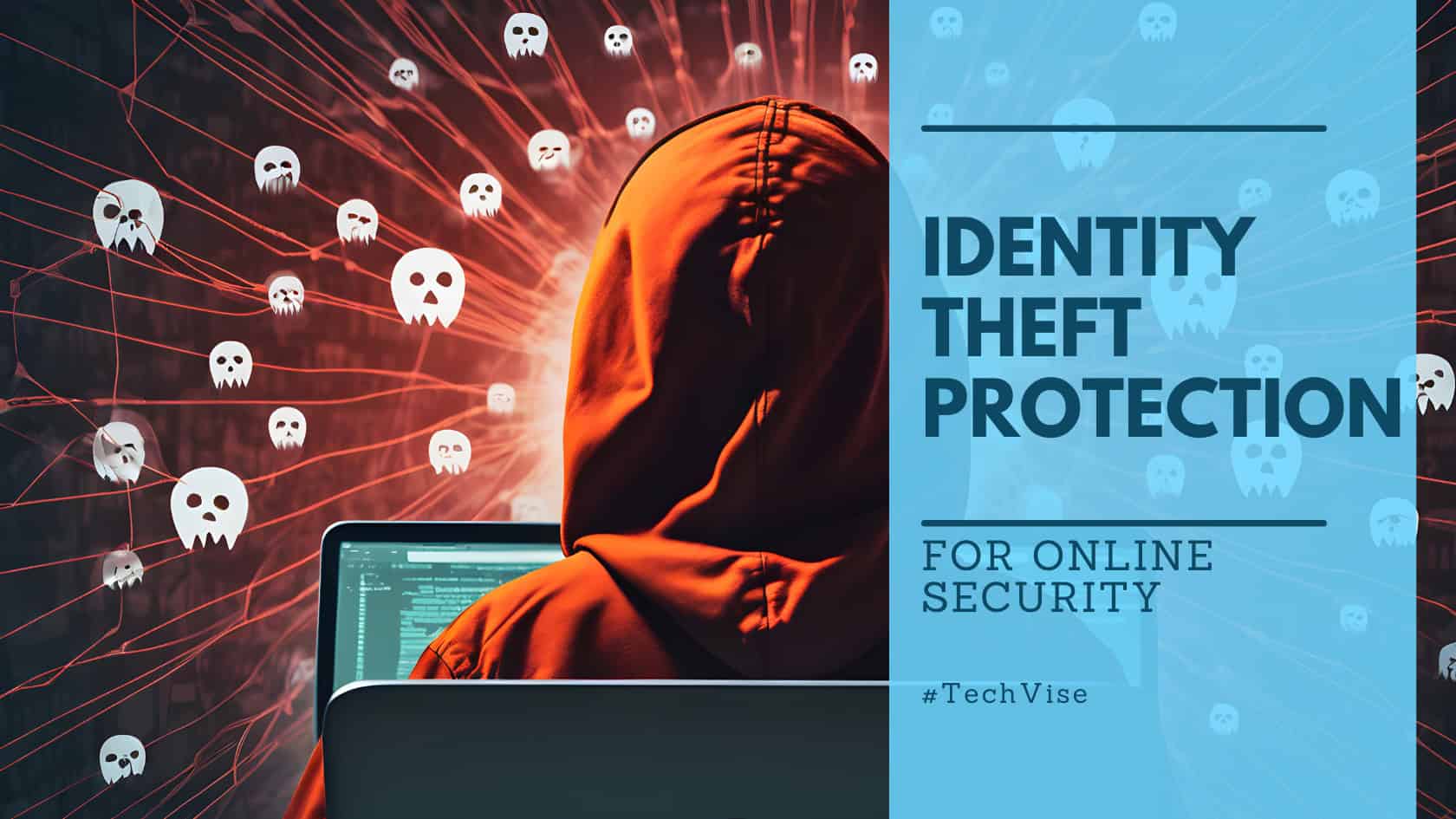 Identity Theft Protection: How It Happens, What to Watch For, and How ...